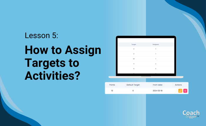 How to Assign Targets to Activities? - CoachTrigger